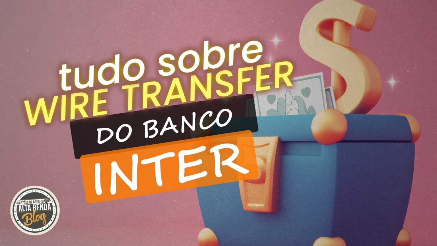 Wire Transfer: O Guia Completo sobre Como Enviar Dinheiro ...
