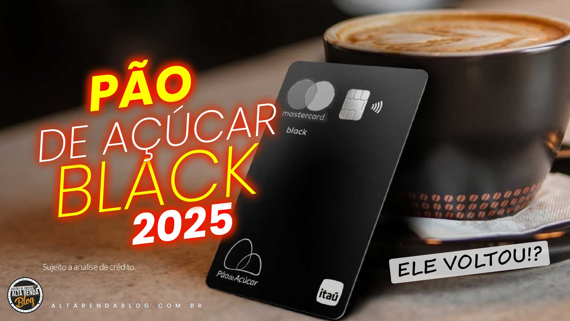 PDA Voltou? Pão de Açúcar Black 2025: Ainda Vale a Pena? Veja ...