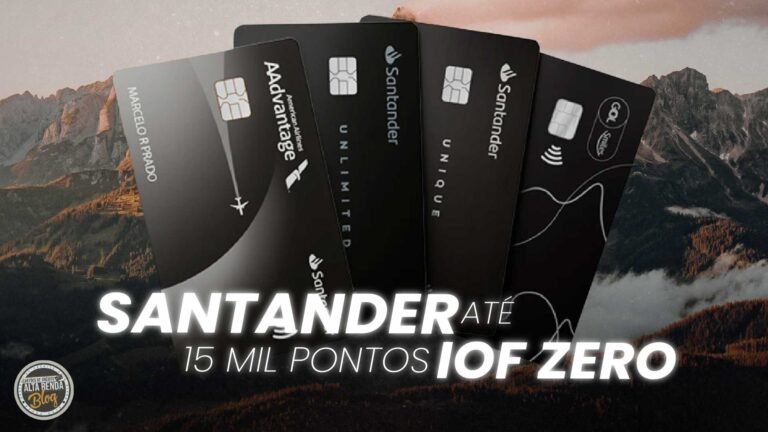 Cartões Santander dão até 15 mil pontos bônus, IOF de volta e milhas em ...